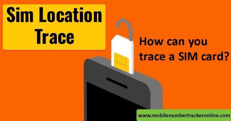 Sim Location Trace: How can I track my SIM card location?