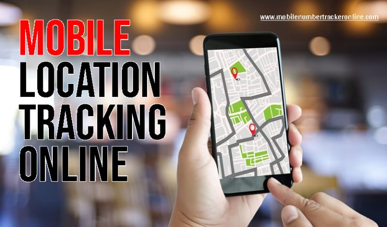 Mobile Location Tracking Online: Check the location of any mobile in