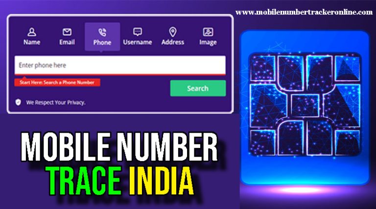 Mobile Number Trace India: 2024 with Name Address and Location