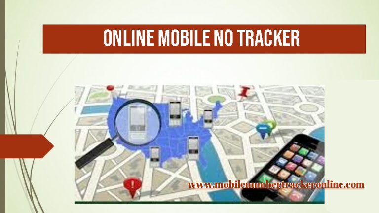 Online Mobile No Tracker: Track any Mobile Phone Location Online
