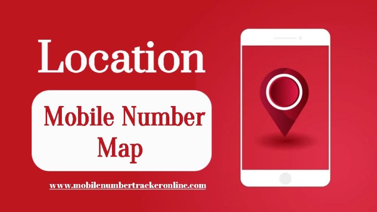 Location Mobile Number Map: How To Track A Cell Phone Number