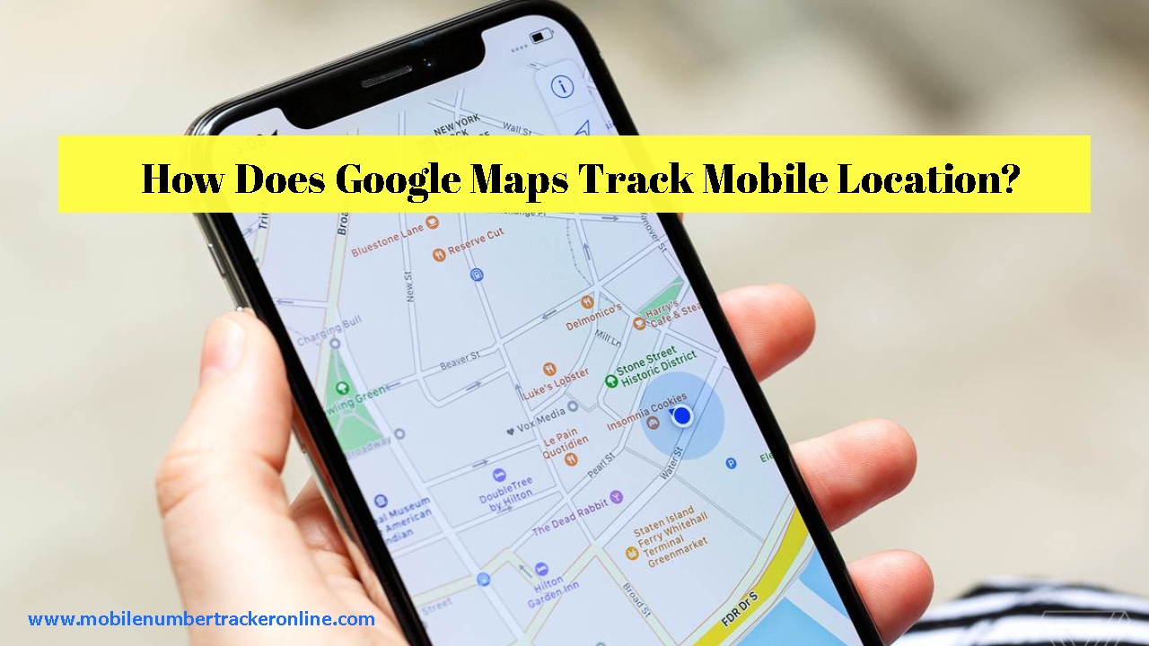 Google Maps Mobile Location Tracking Guide, views now!