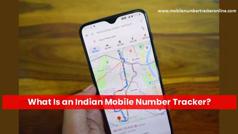 Indian Mobile Number Tracker Live GPS Tracking on Google Map